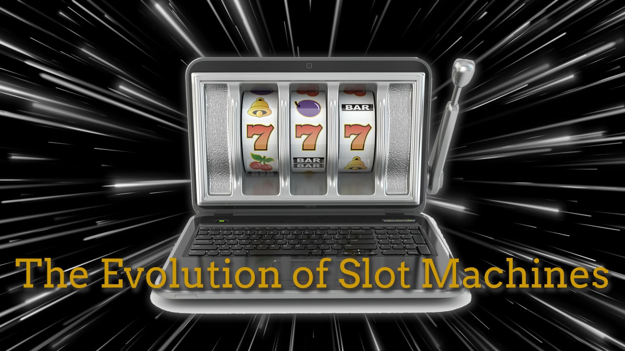 The Evolution of Slots - Slot Machine History Revisited