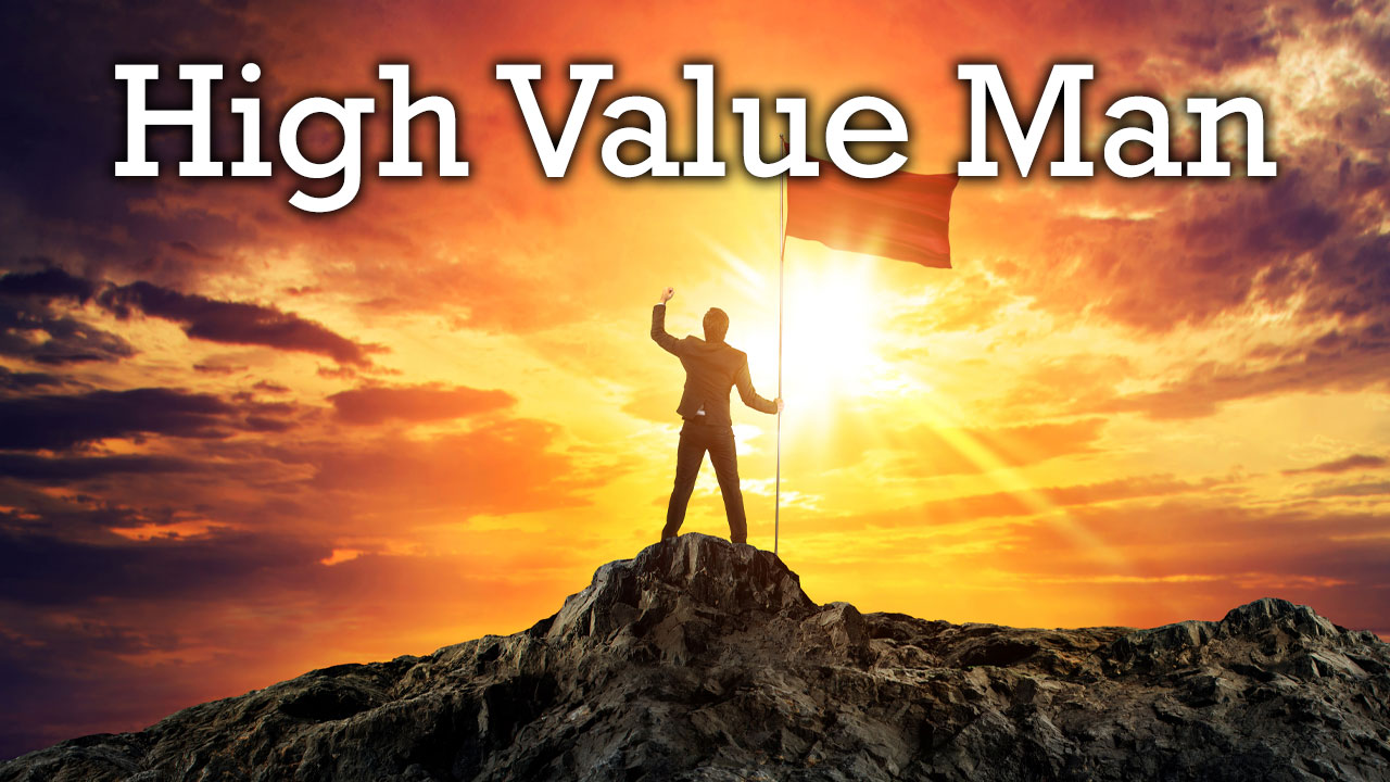 How to Turn Yourself into a High-Value Man in 7 Crucial Steps - PokCas